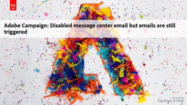 E-mails being triggered by disabled messages | Adobe Campaign