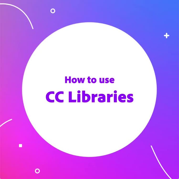 Use CC Libraries | Adobe Creative Cloud