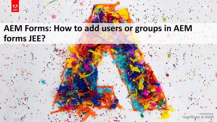 How to add users and groups in AEM Forms JEE | Adobe Experience Manager