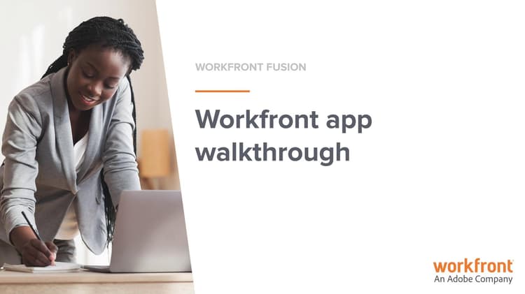 Workfront app walkthrough | Adobe Workfront
