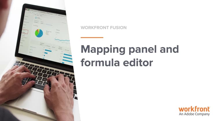 Mapping panel and formula editor | Adobe Workfront