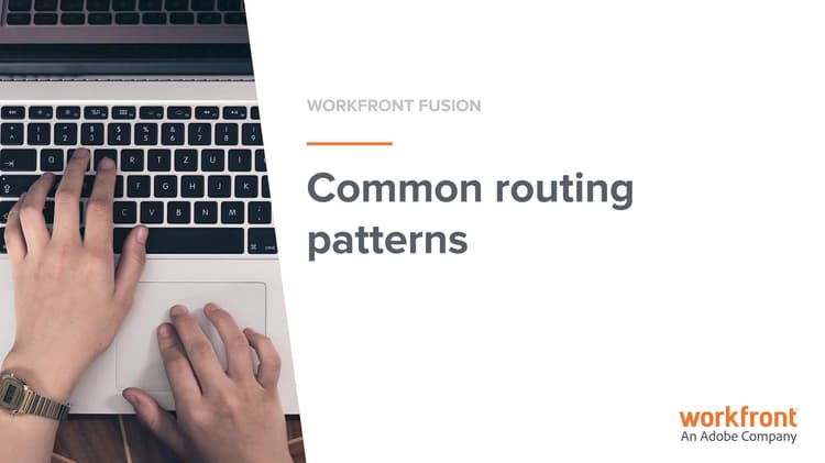Common routing patterns | Adobe Workfront