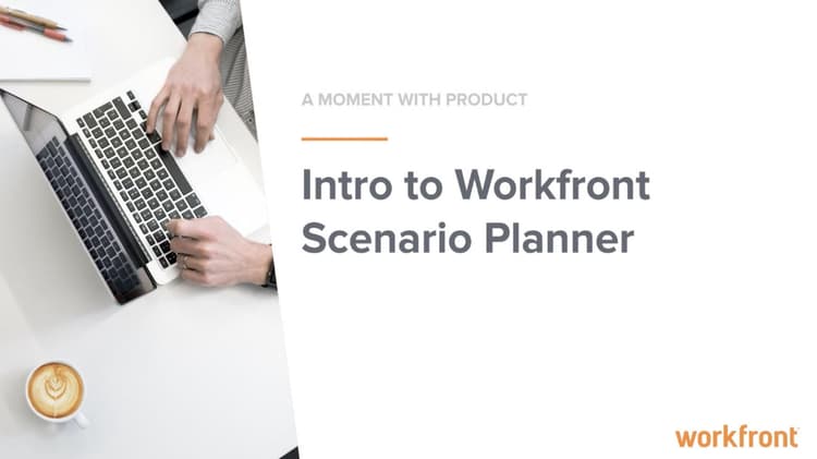 Introduction to Scenario Planner | Adobe Workfront