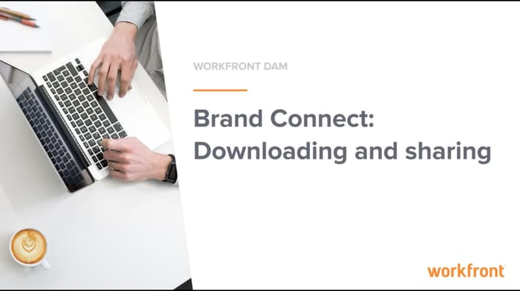 Understand downloading and sharing as a user | Adobe Workfront