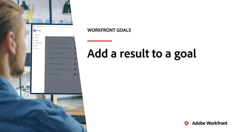 Add a result to a goal | Adobe Workfront