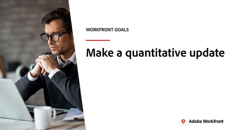 Update progress on results and activities in Workfront Goals | Adobe Workfront