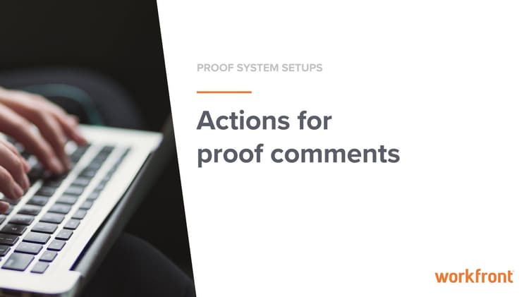 Customize proof comment actions | Adobe Workfront