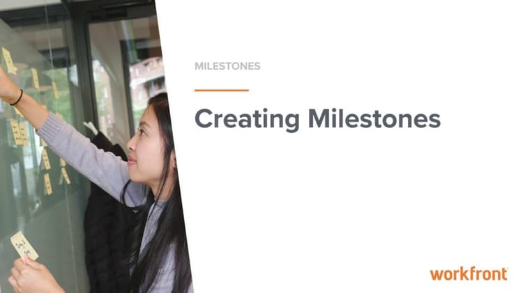 Create and use milestones | Adobe Workfront
