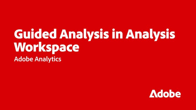 Uso del análisis guiado en Analysis Workspace | Adobe Customer Journey ...