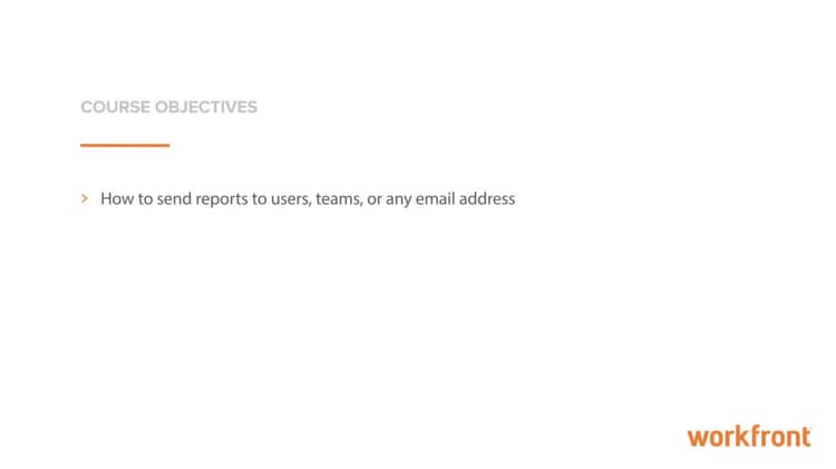 Enviar y compartir informes | Adobe Workfront