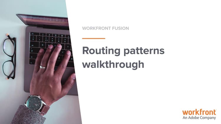 Tutorial sobre padrões de roteamento | Adobe Workfront