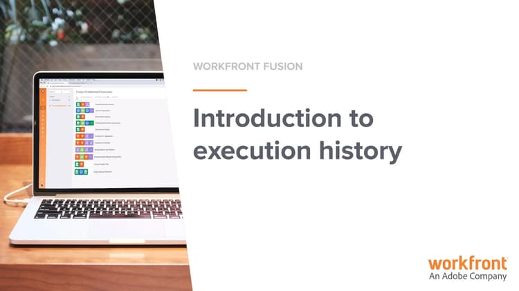 執行歷史記錄簡介 | Adobe Workfront